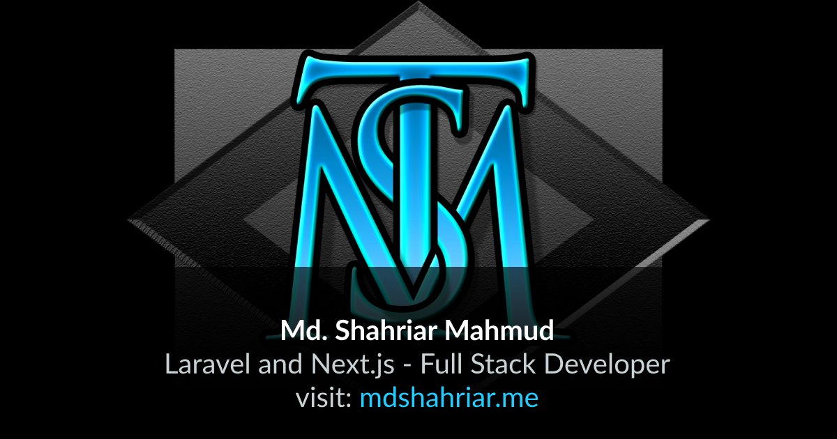 Md. Shahriar Mahmud | Laravel & Next.js | Full Stack Developer - Bangladesh